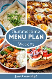 Summertime Menu Plan, Week #3-2026 - Jamie Cooks It Up