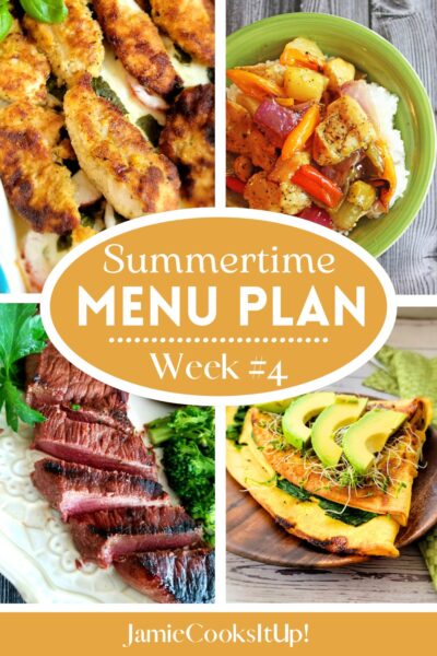 Summertime Menu Plan, Week #4-2026 - Jamie Cooks It Up