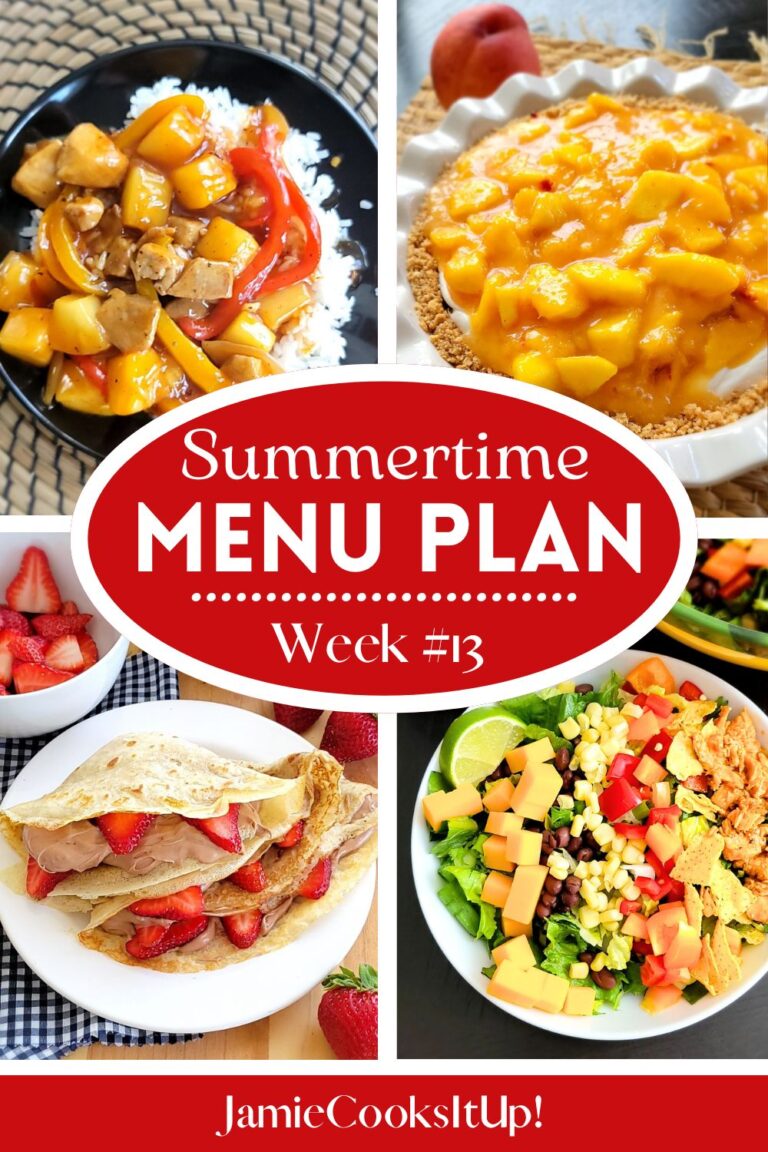 Summertime Menu Plan, Week #13-2025 - Jamie Cooks It Up