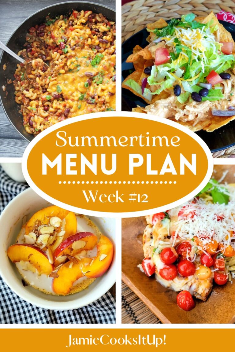 Summertime Menu Plan, Week #12-2025 - Jamie Cooks It Up